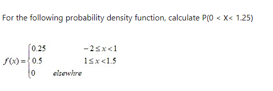 Solved For the following probability density function, | Chegg.com