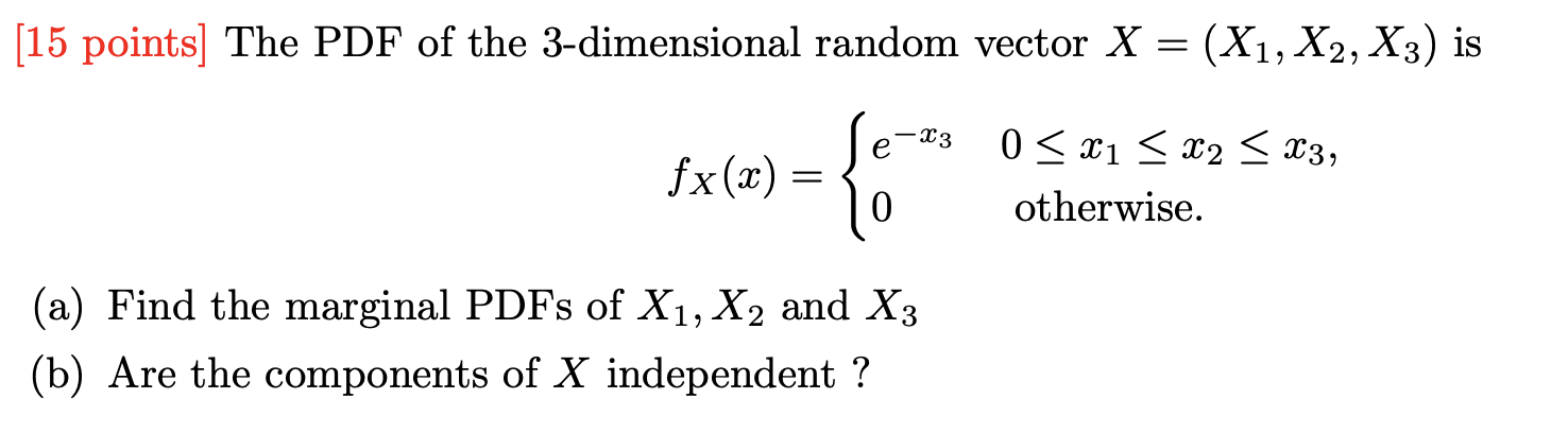 Solved [15 points) The PDF of the 3-dimensional random | Chegg.com