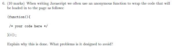 Solved 6. (10 marks) When writing Javascript we often use an | Chegg.com