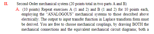 Solved II. Second Order mechanical system (20 points total | Chegg.com