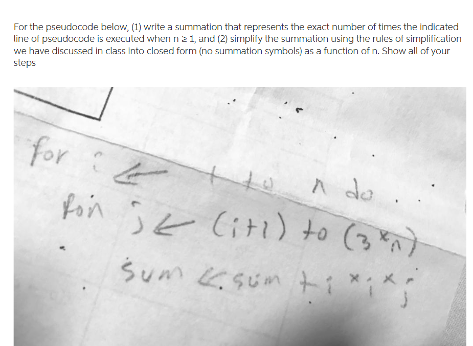 Solved For the pseudocode below, (1) write a summation that | Chegg.com