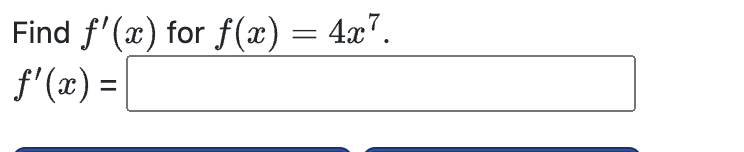 Solved Find f'(x) ﻿for f(x)=4x7.f'(x)= | Chegg.com