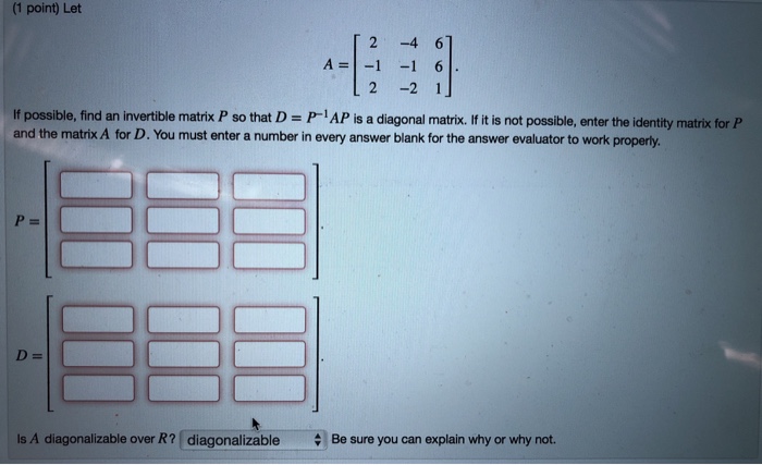 Solved (1 point) The matrix -1 1 3 has two real eigenvalues, | Chegg.com