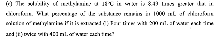 Solved (c) The solubility of methylamine at 18°C in water is | Chegg.com