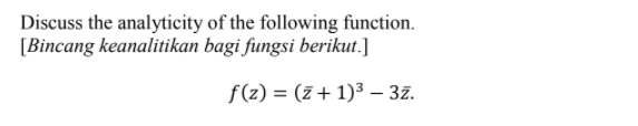 Solved Discuss The Analyticity Of The Following Function