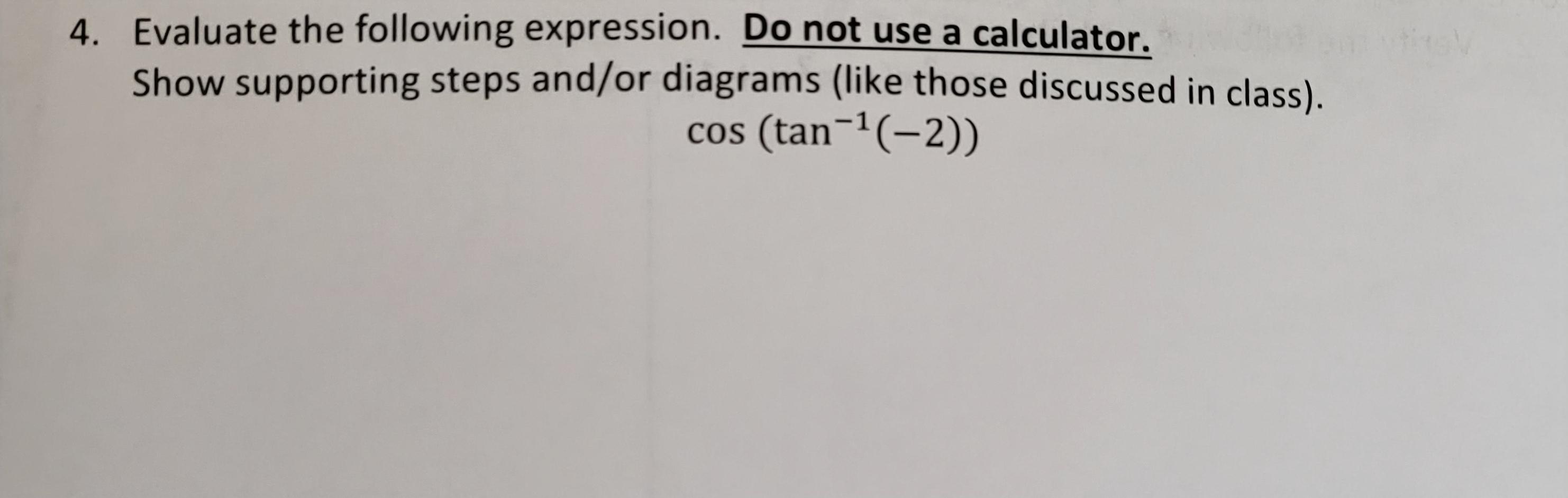 Solved 4. Evaluate the following expression. Do not use a | Chegg.com