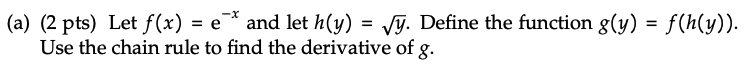 Solved (a) (2 pts) Let f(x)=e−x and let h(y)=y. Define the | Chegg.com Solved (a) (2 pts) Let f(x)=e−x and let h(y)=y. Define the | Chegg.com