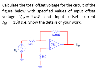 Solved Calculate the total offset voltage for the circuit of | Chegg.com
