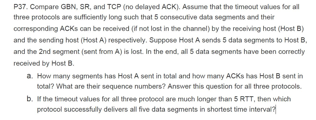 Solved P37. Compare GBN, SR, and TCP (no delayed ACK). | Chegg.com
