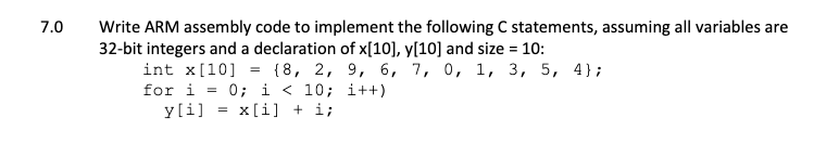 Solved 7.0 Write ARM assembly code to implement the | Chegg.com