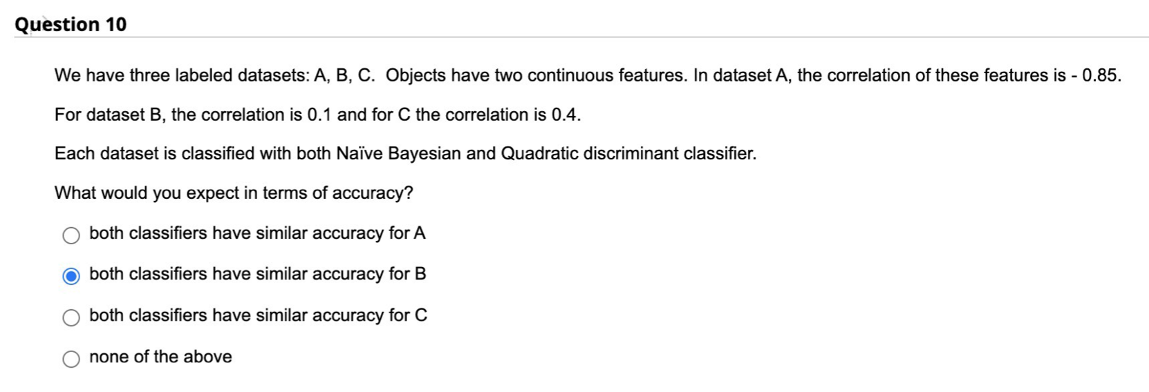 Solved We have three labeled datasets: A, B, C. Objects have | Chegg.com