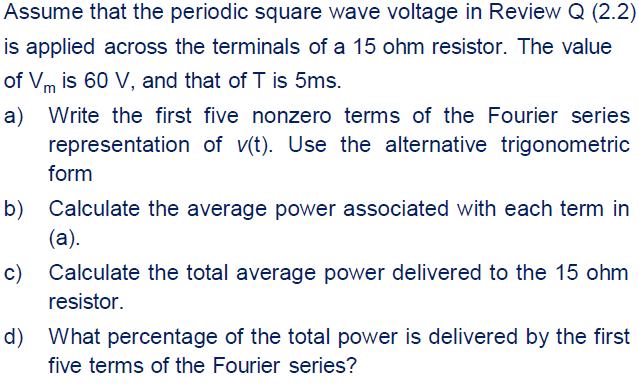 Solved Assume that the periodic square wave voltage in | Chegg.com