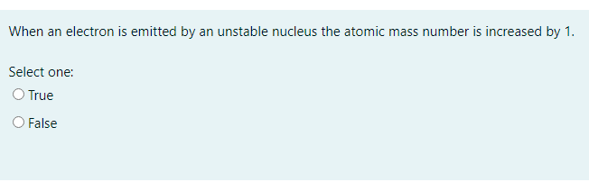 Solved When an electron is emitted by an unstable nucleus | Chegg.com