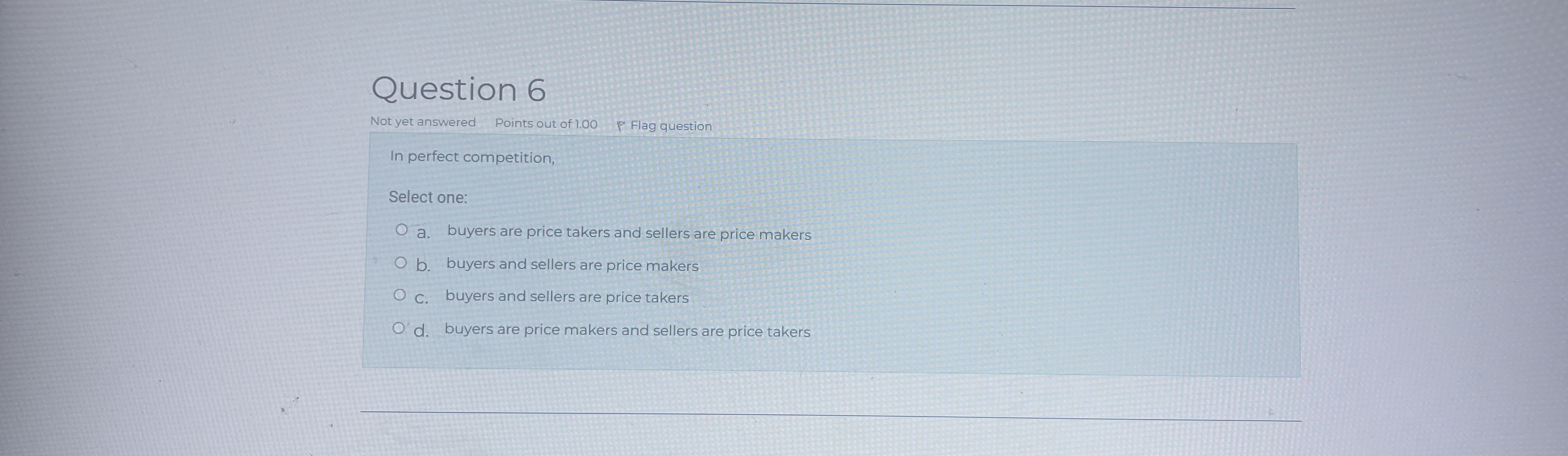 Solved Question 6In perfect competition,Select one:a. | Chegg.com