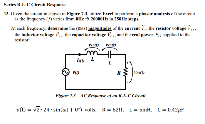 Solved Series R-L-C Circuit Response 13. Given the circuit | Chegg.com