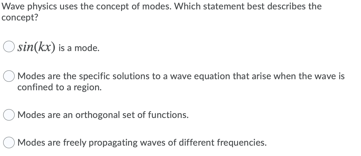 Solved Wave physics uses the concept of modes. Which | Chegg.com