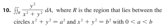 Solved Integral Integral (y^2/(x^2+y^2))dA where R is the | Chegg.com