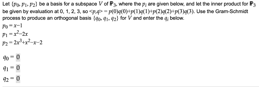 Solved Let po. P1. P2) be a basis for a subspace V of P3, | Chegg.com