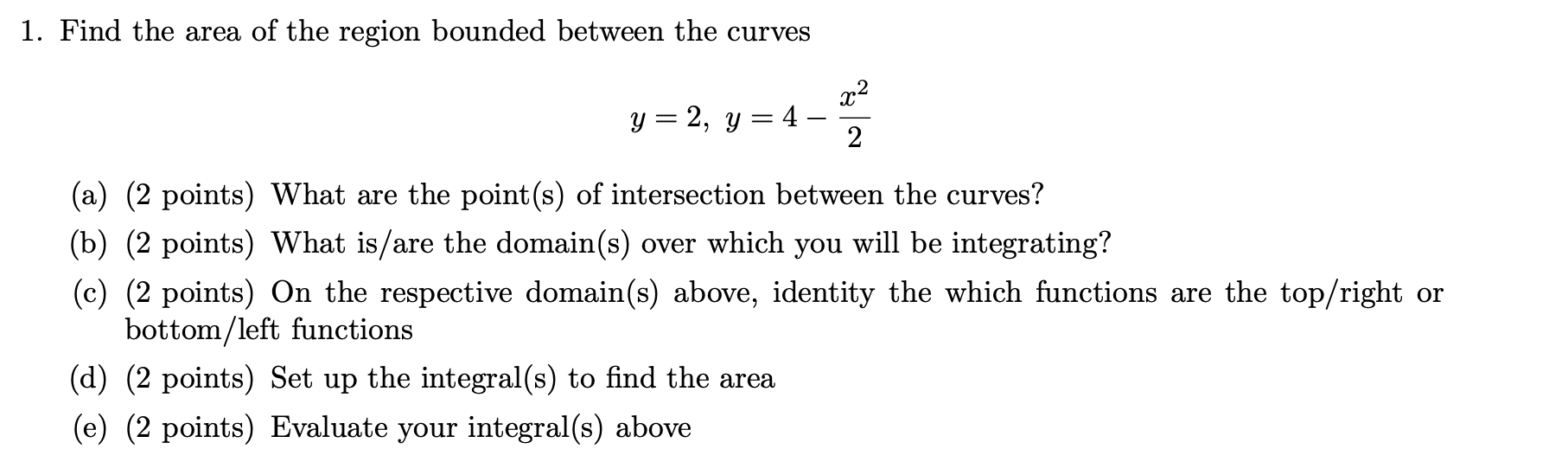 Solved 1. Find the area of the region bounded between the | Chegg.com