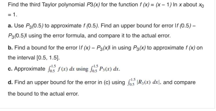 Solved Find the third Taylor polynomial P3(x) for the | Chegg.com