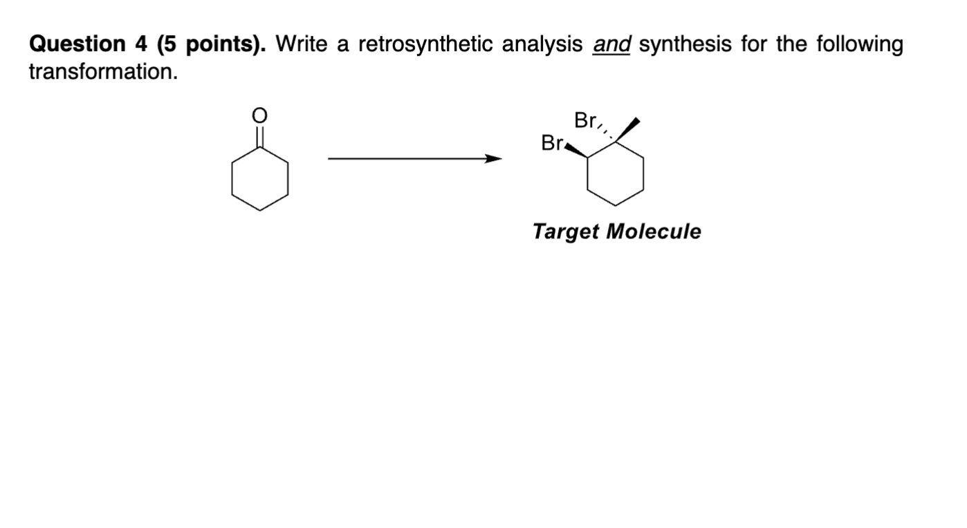Solved Write and Draw a retrosynthetic analysis and | Chegg.com