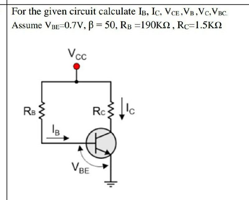 Solved For the given circuit calculate Ib, Ic, VCE,VB.Vc, | Chegg.com