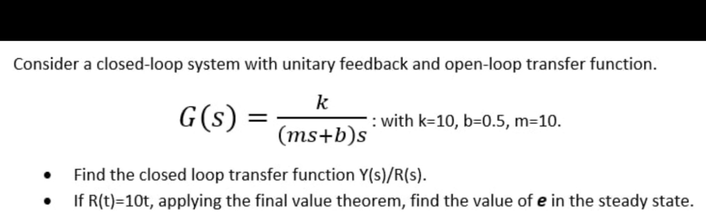 Solved Consider a closed-loop system with unitary feedback | Chegg.com