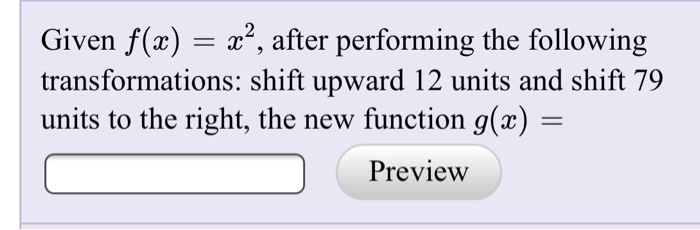 Solved Given f(x) = x2, after performing the following | Chegg.com