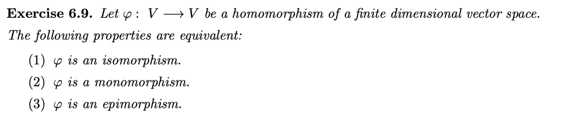 Solved Exercise 6.9. Let 4: V + V be a homomorphism of a | Chegg.com