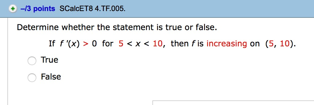 Solved -13 points SCalcET8 4.TF.005 Determine whether the | Chegg.com