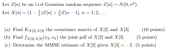 Solved Let Z[n] be an i.i.d Gaussian random sequence | Chegg.com
