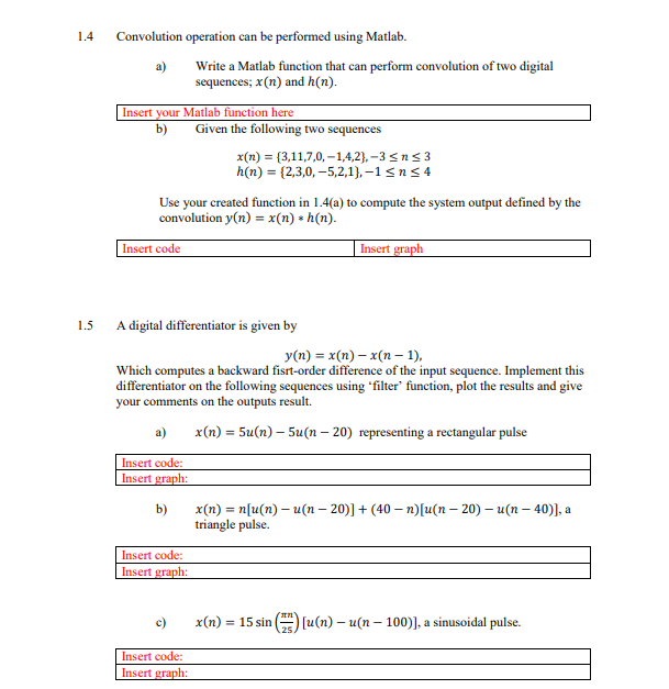 Solved 1.4 Convolution operation can be performed using | Chegg.com