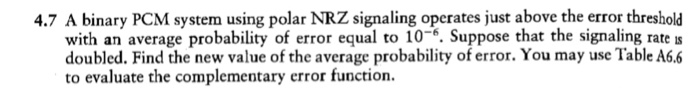 Solved 4.7 A binary PCM system using polar NRZ signaling | Chegg.com