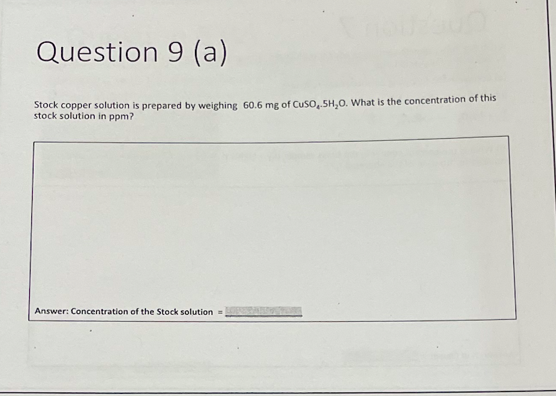 Question 9 (a) Stock copper solution is prepared by | Chegg.com