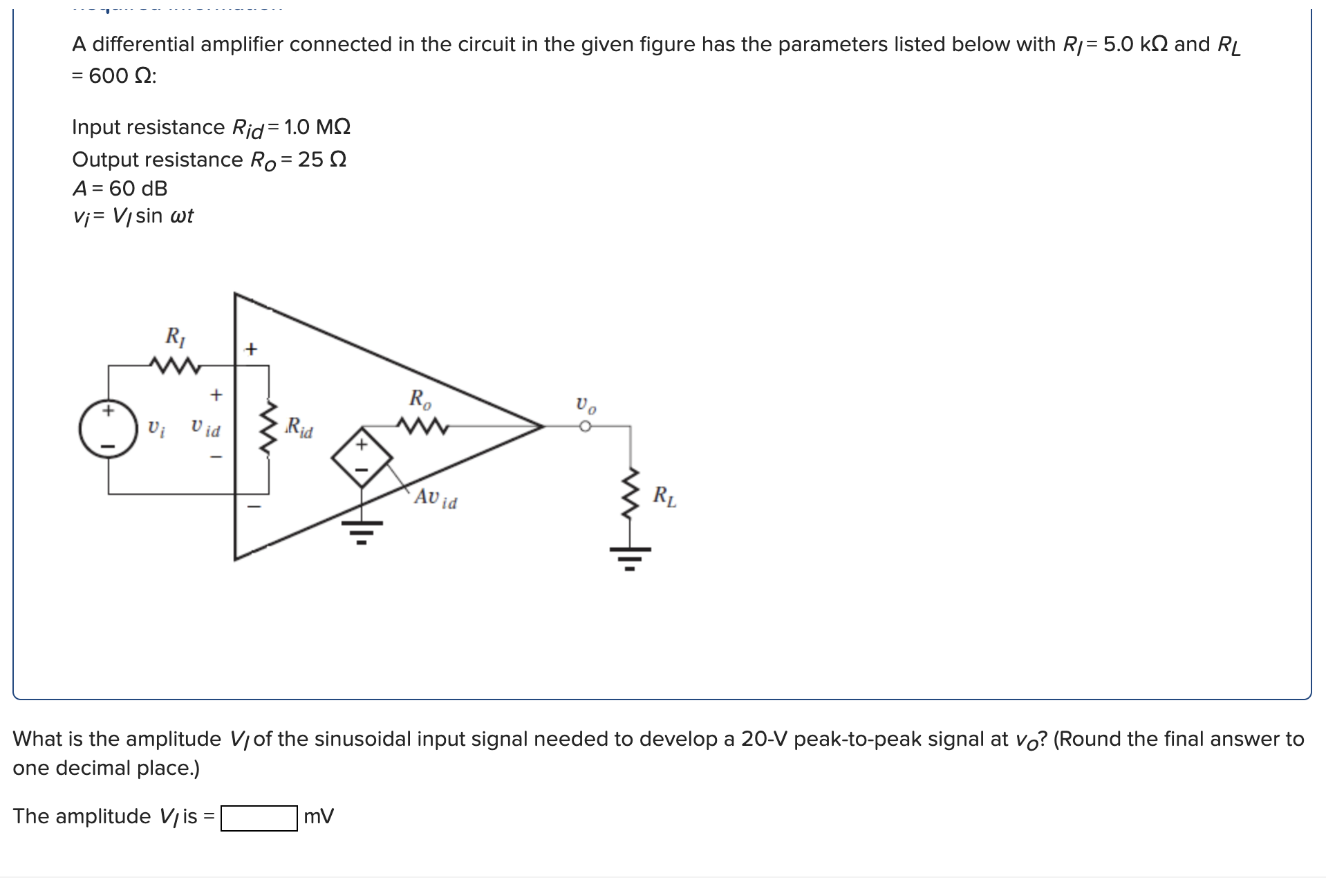 [Solved]: A differential amplifier connected in the circuit