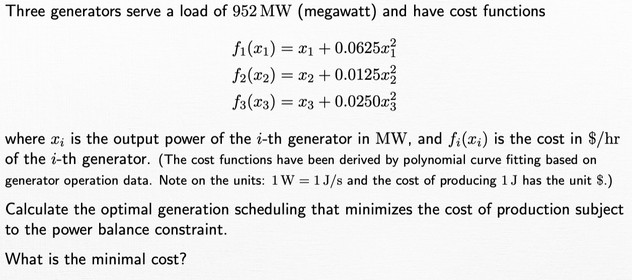 Solved Three generators serve a load of 952MW (megawatt) and | Chegg.com