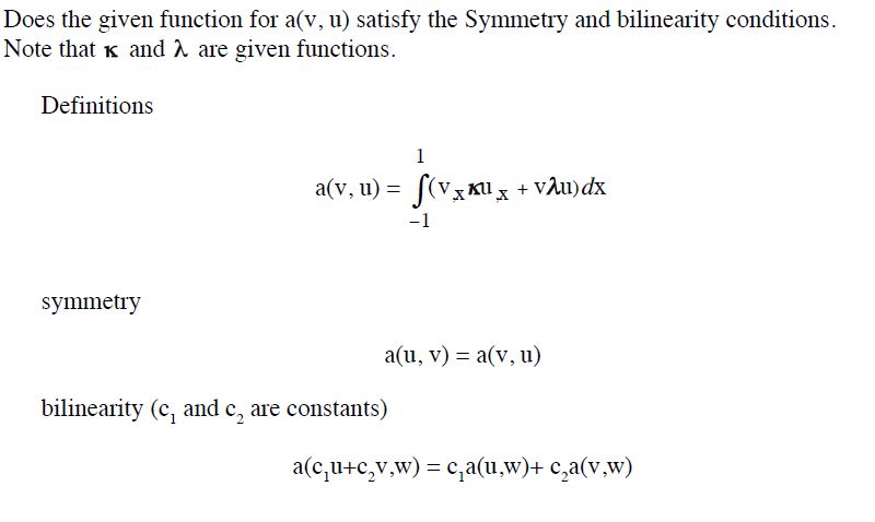 Solved Does the given function for a(v,u) satisfy the | Chegg.com