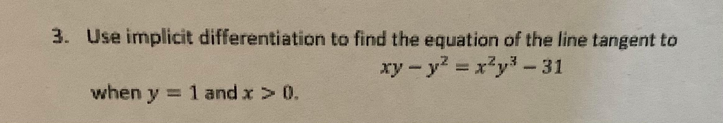 Solved 3. Use implicit differentiation to find the equation | Chegg.com
