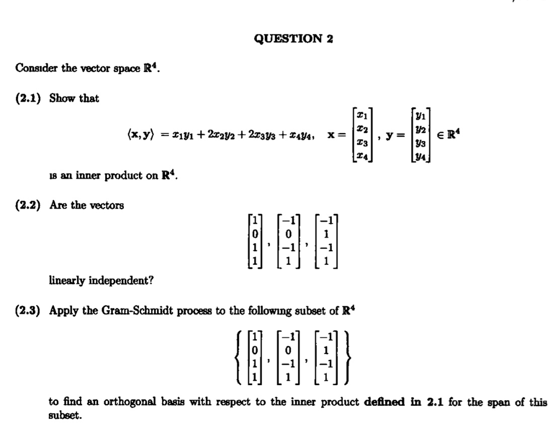 Solved QUESTION 2 Consider the vector space R4. (2.1) Show | Chegg.com
