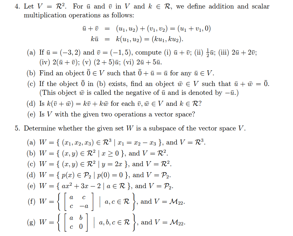 Solved 4. Let V=R2. For uˉ and vˉ in V and k∈R, we define | Chegg.com