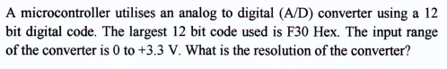 Solved A microcontroller utilises an analog to digital (A/D) | Chegg.com