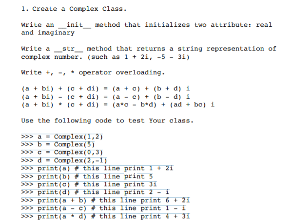 Solved 1. Create a Complex Class. Write an _init__ method | Chegg.com