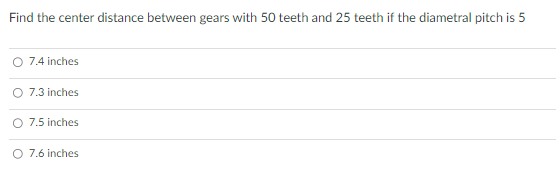 Solved Find the center distance between gears with 50 teeth | Chegg.com