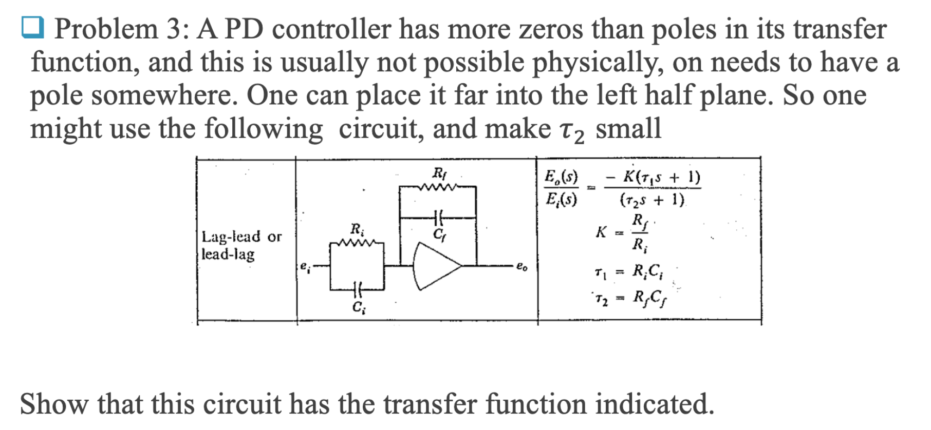 Solved Problem 3: A PD controller has more zeros than poles | Chegg.com