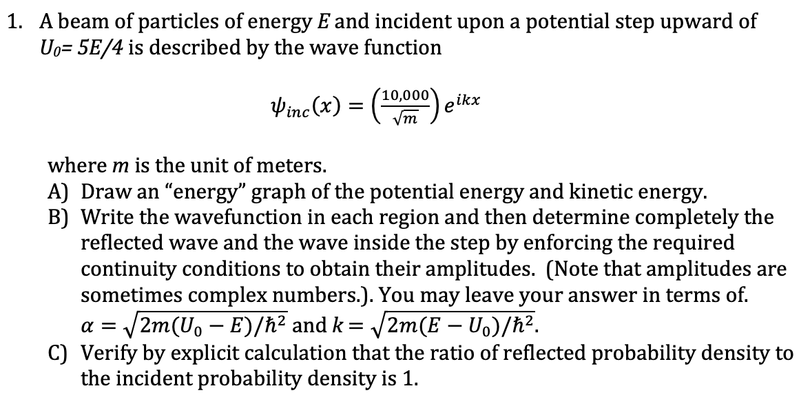 Solved 1. A beam of particles of energy E and incident upon | Chegg.com