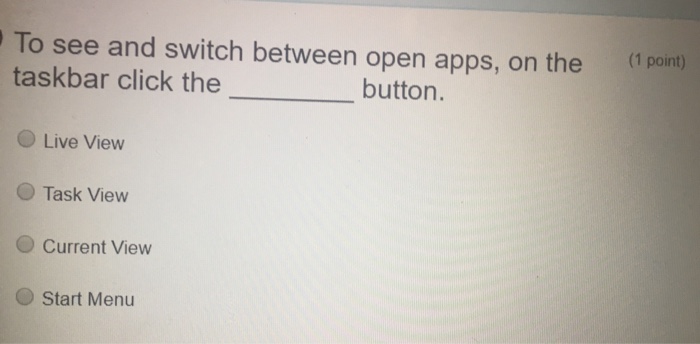 Solved To see and switch between open apps, on the ( poin) | Chegg.com
