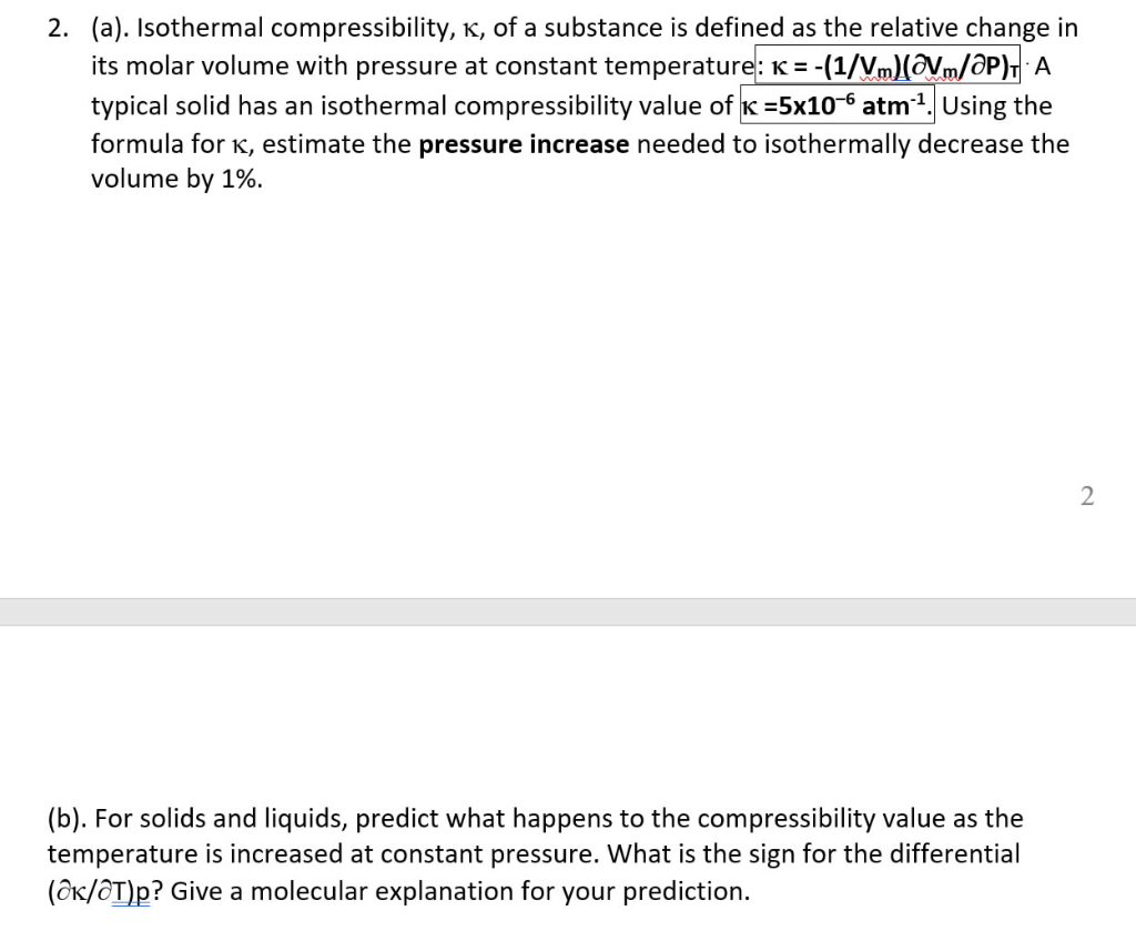 Solved 2. (a). Isothermal compressibility, K, of a substance | Chegg.com