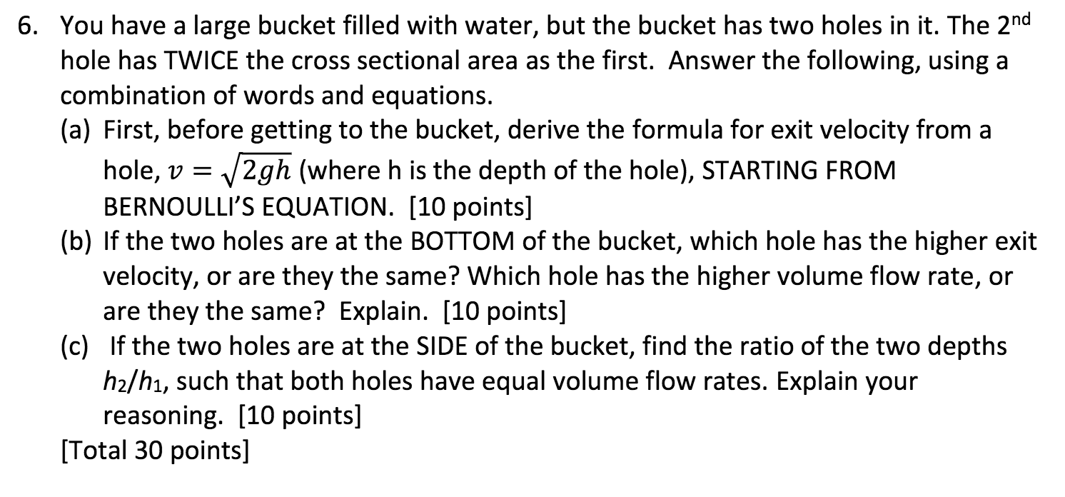 Solved 6. You have a large bucket filled with water, but the | Chegg.com