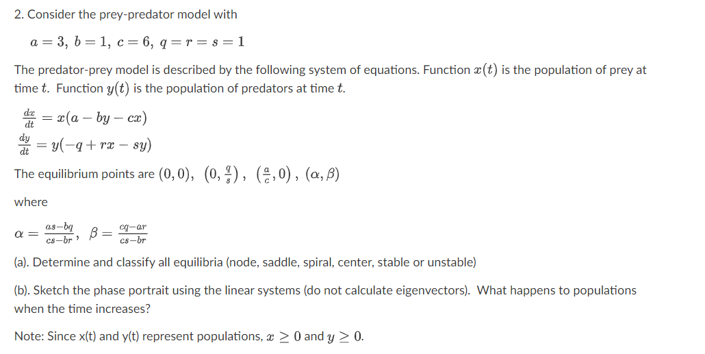 Solved 2. Consider the prey-predator model with | Chegg.com