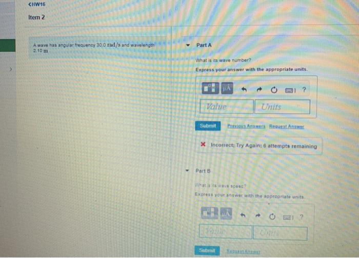 Solved Item 2 Part A A wave has angular frequency 30.0 rad/s | Chegg.com